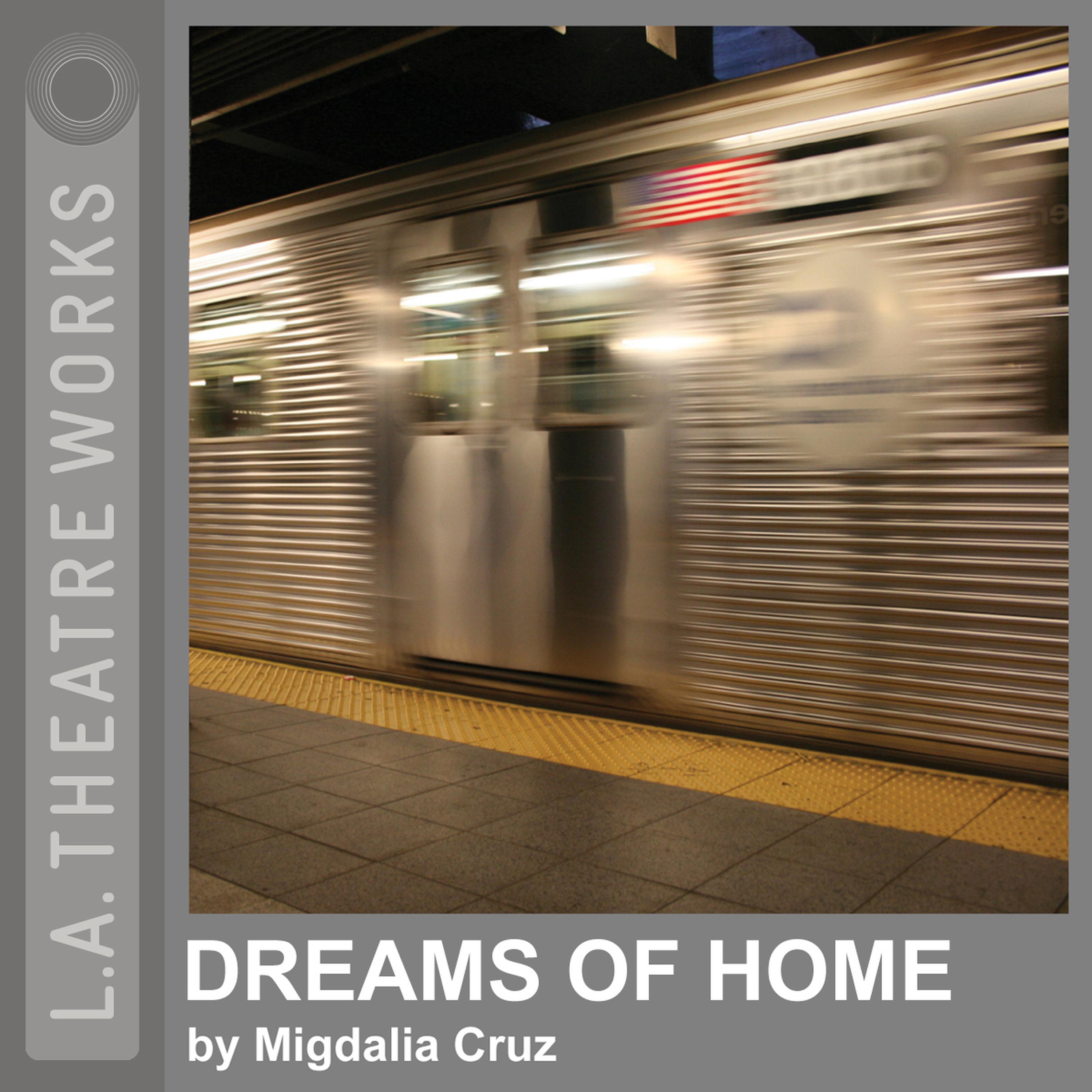 Dreams of Home Audiobook (audio theater) by Migdalia Cruz — Listen Now