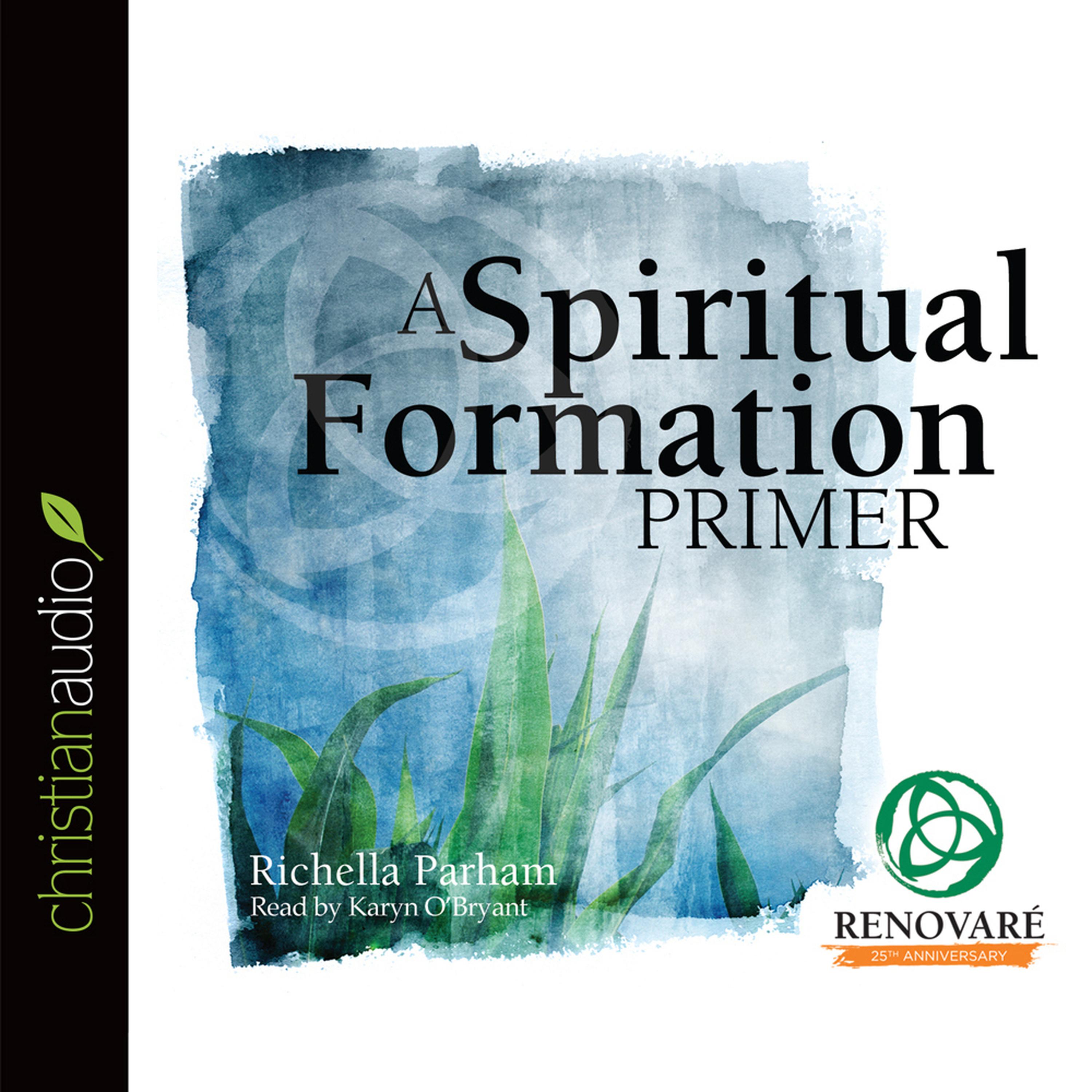 Spiritual Formation Primer Audiobook by Richella Parham — Download Now