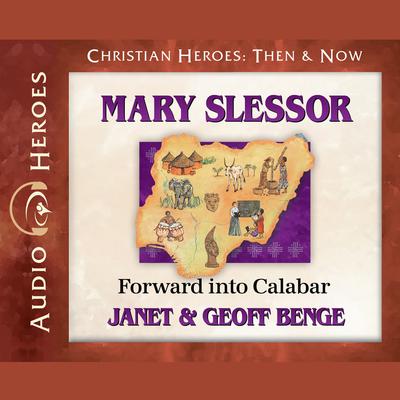 Mary Slessor Audiobook by Janet Benge — Listen & Save