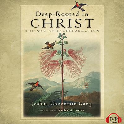 Deep-Rooted in Christ - Audiobook | Listen Instantly!