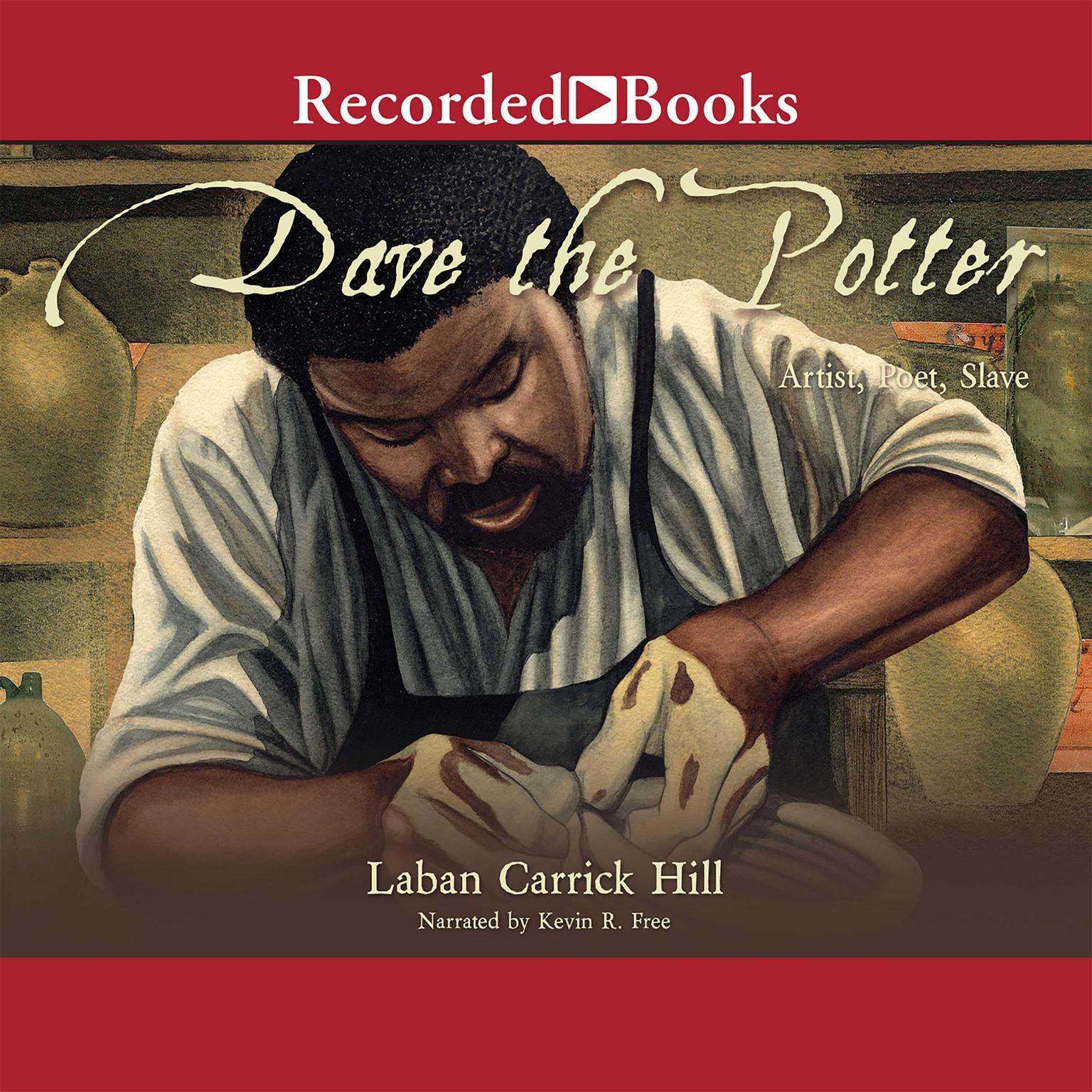 Dave the Potter Audiobook by Laban Carrik Hill — Listen Instantly