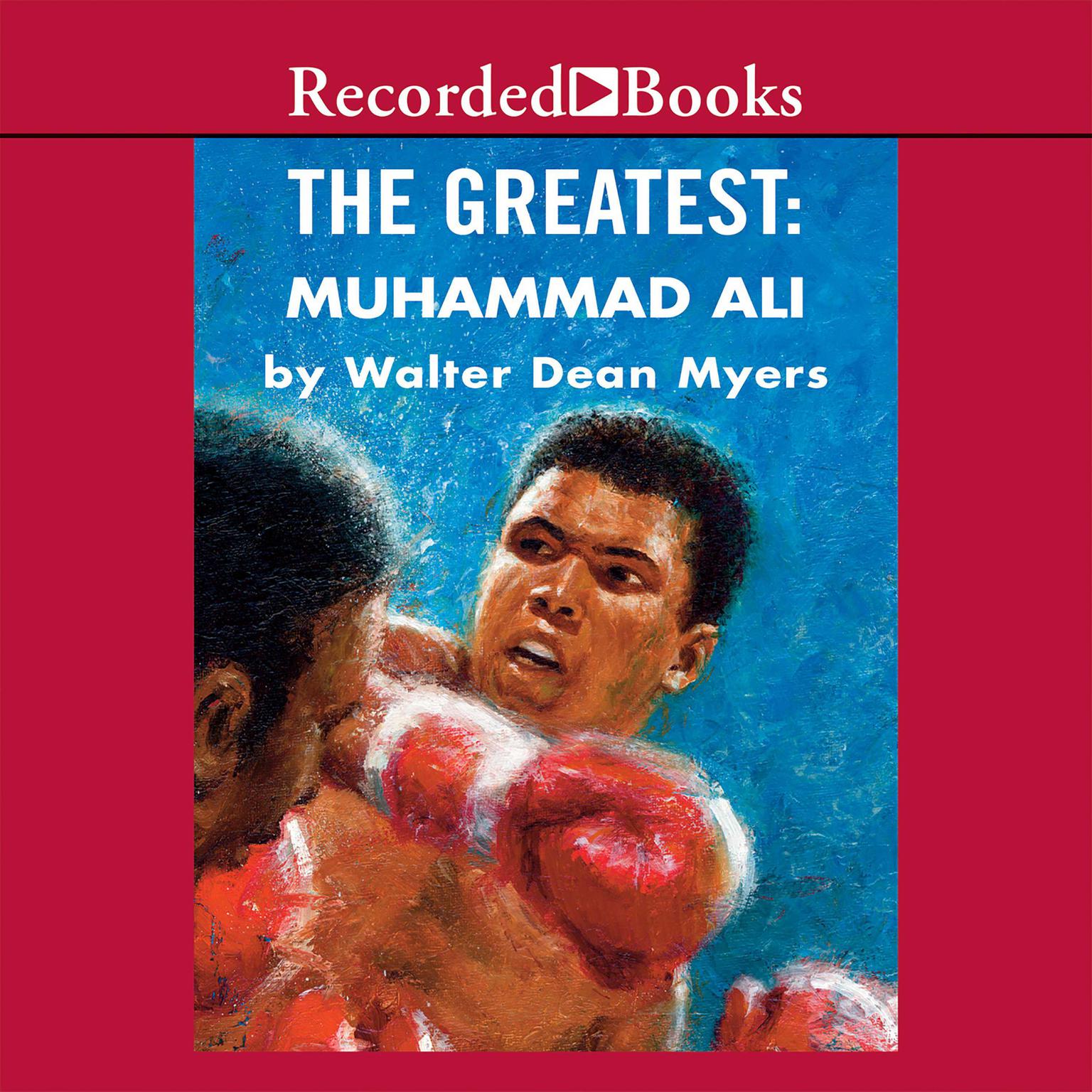 The Greatest: Muhammad Ali Audiobook by Walter Dean Myers