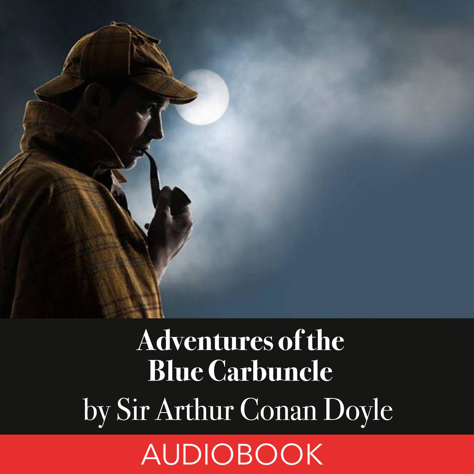 Sherlock Holmes: Adventures of the Blue Carbuncle Audiobook by Arthur ...