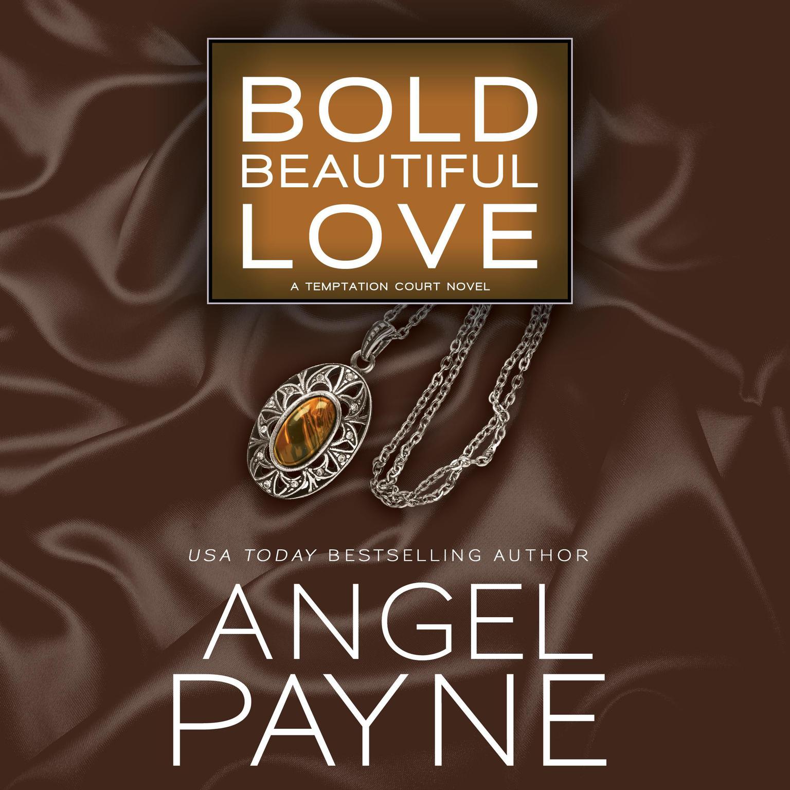 Bold Beautiful Love Audiobook by Angel Payne — Listen Now