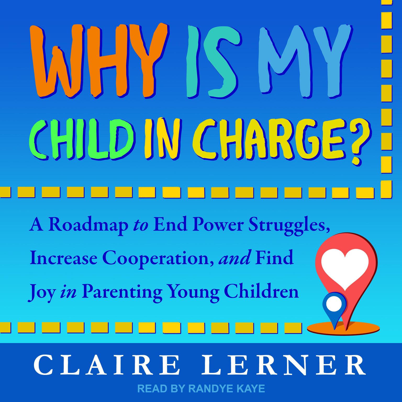 Why Is My Child In Charge Audiobook By Claire Lerner Download Now