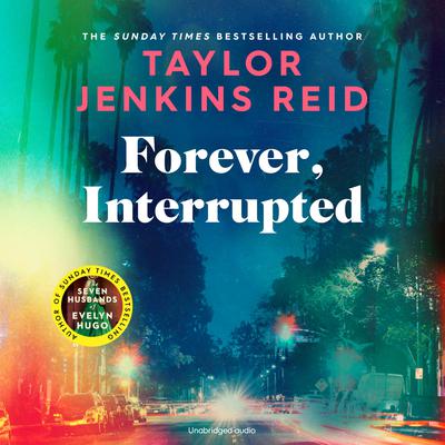 Forever, Interrupted - Audiobook by Taylor Jenkins Reid, read by ...