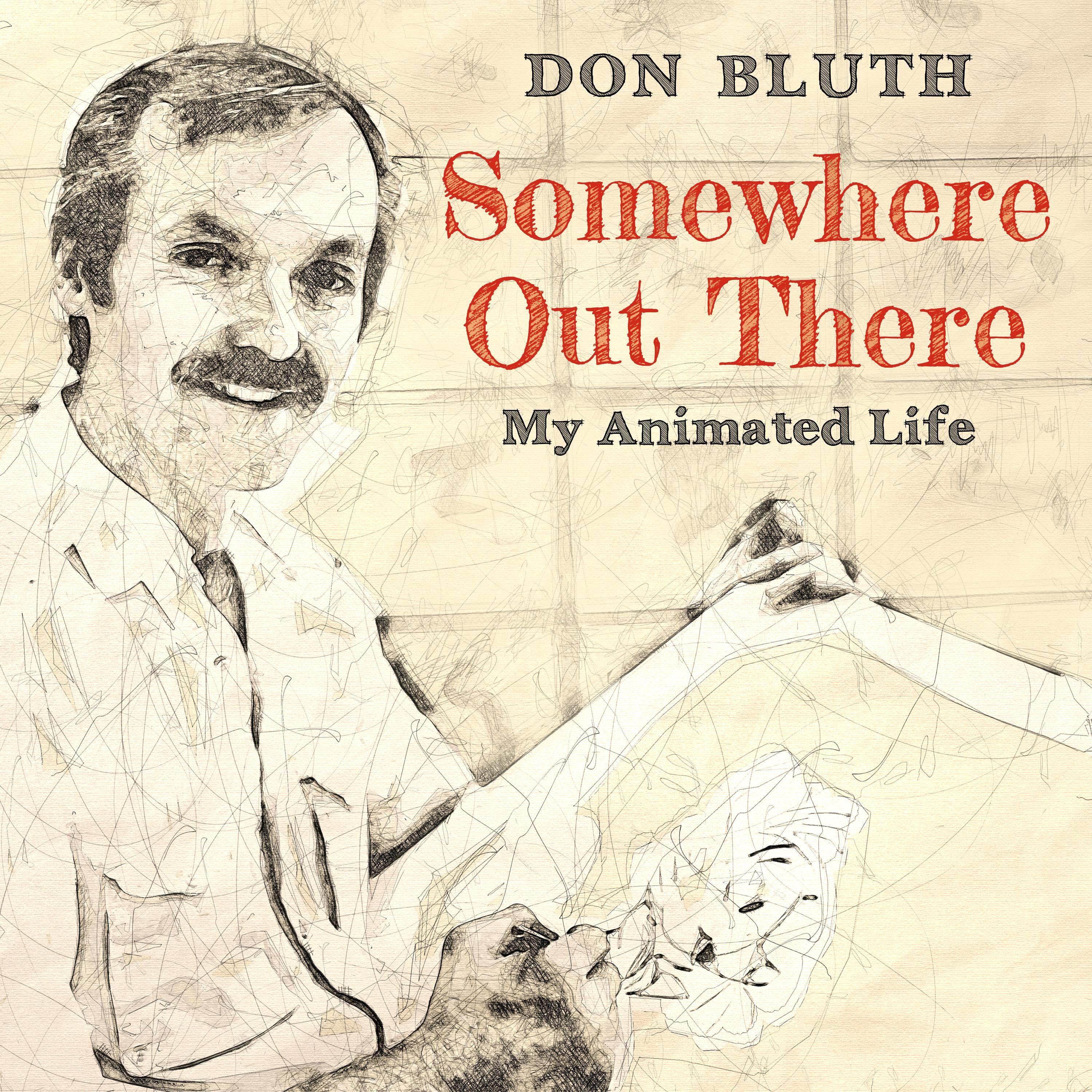 Somewhere Out There - Audiobook by Don Bluth Somewhere Out There - Audiobook by Don Bluth
