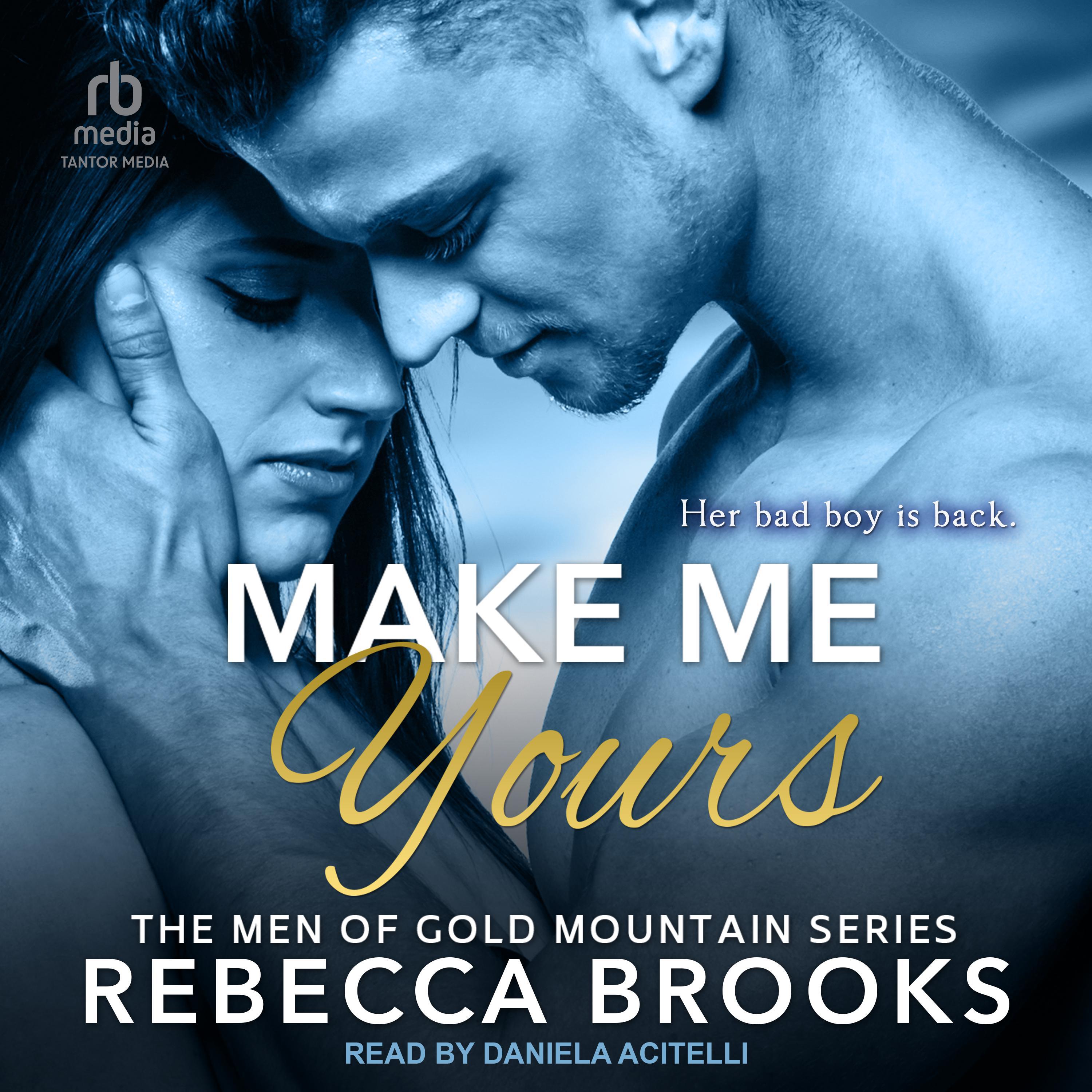 Make Me Yours - Audiobook by Rebecca Brooks, read by Daniela Acitelli
