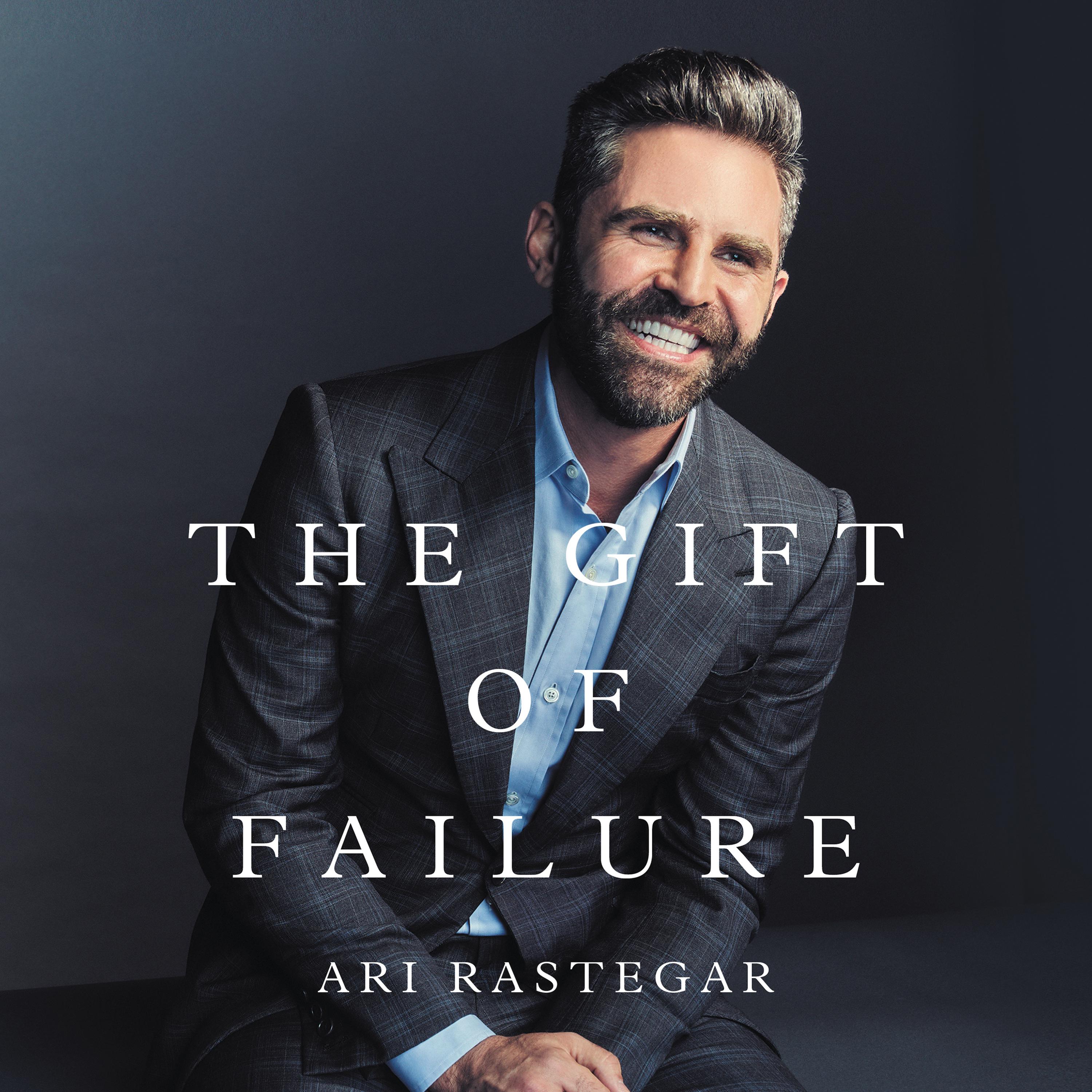 The Gift of Failure Audiobook by Ari Rastegar — Listen Now