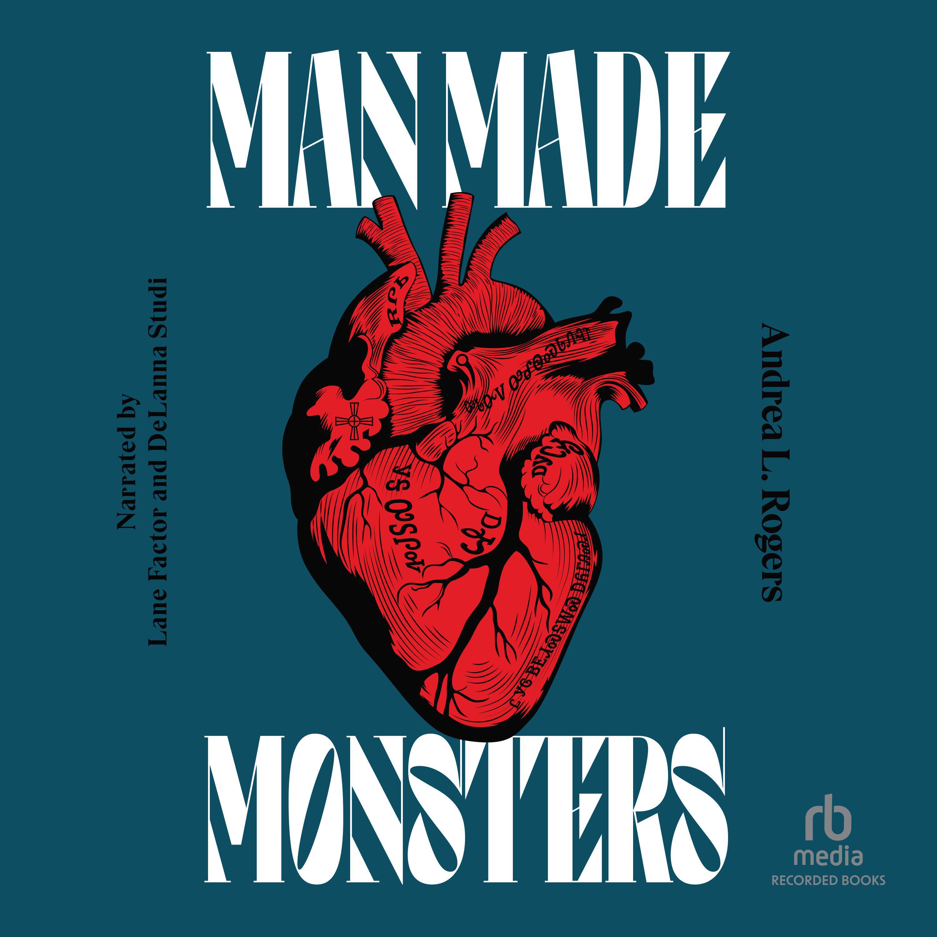 Man Made Monsters Audiobook by Andrea L. Rogers — Download Now