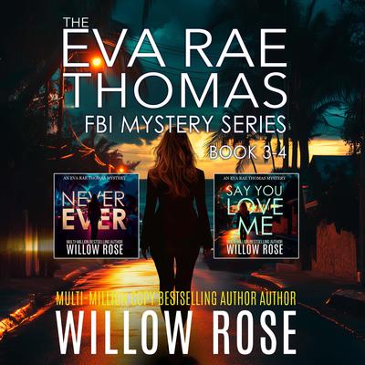 The Eva Rae Thomas Mystery Series: Book 3-4 Audiobook by Willow Rose