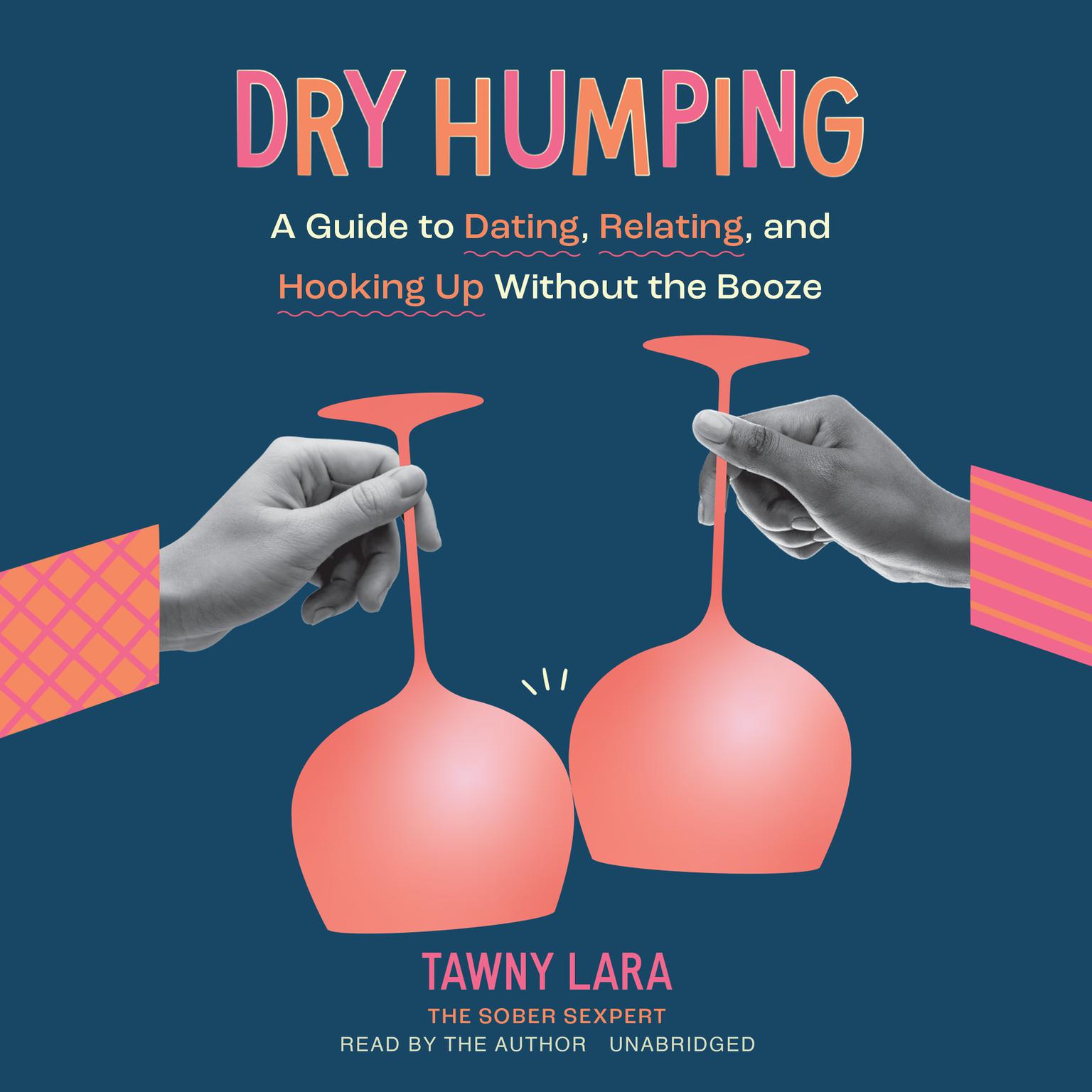 Dry Humping Audiobook By Tawny Lara — Listen Instantly