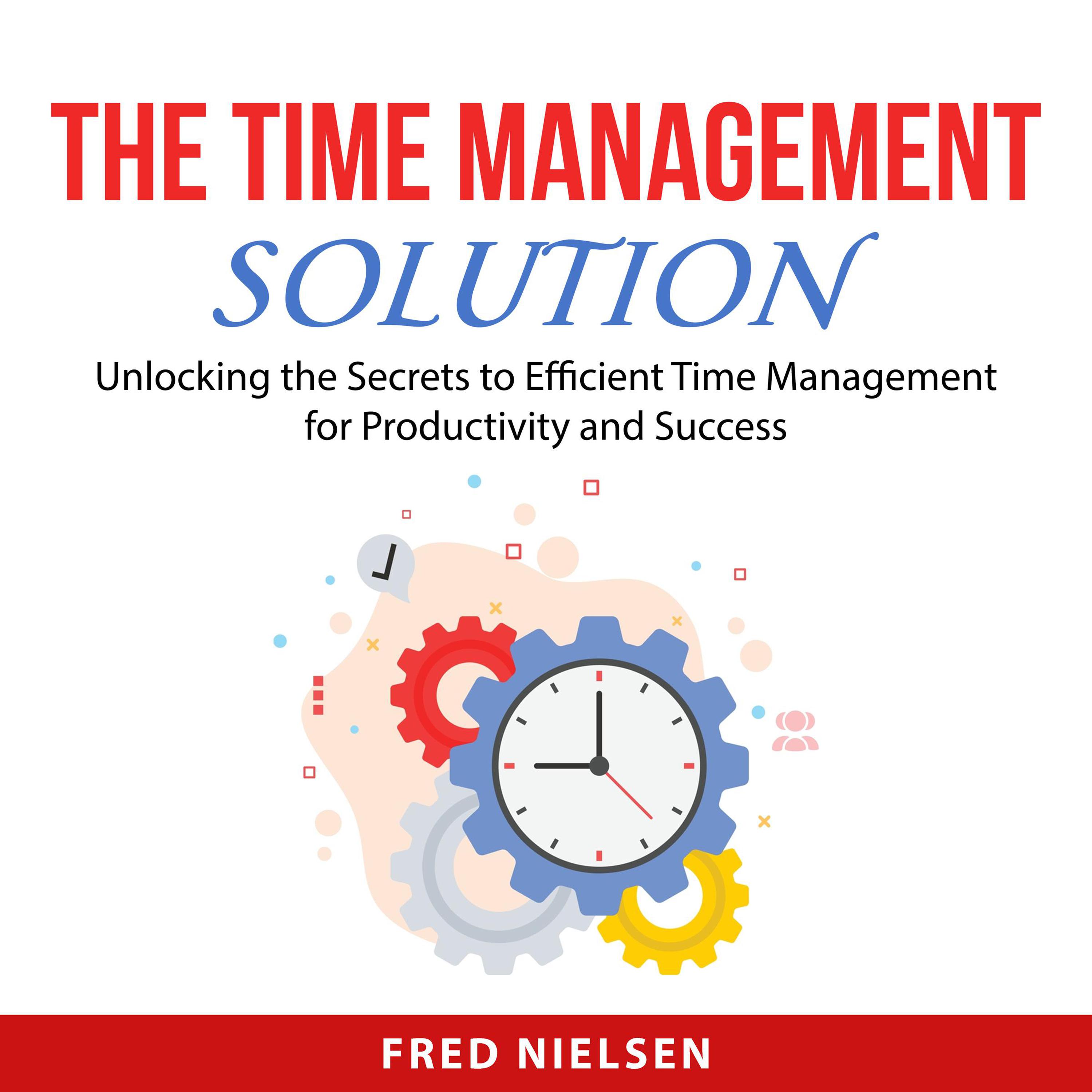 The Time Management Solution Audiobook By Fred Nielsen