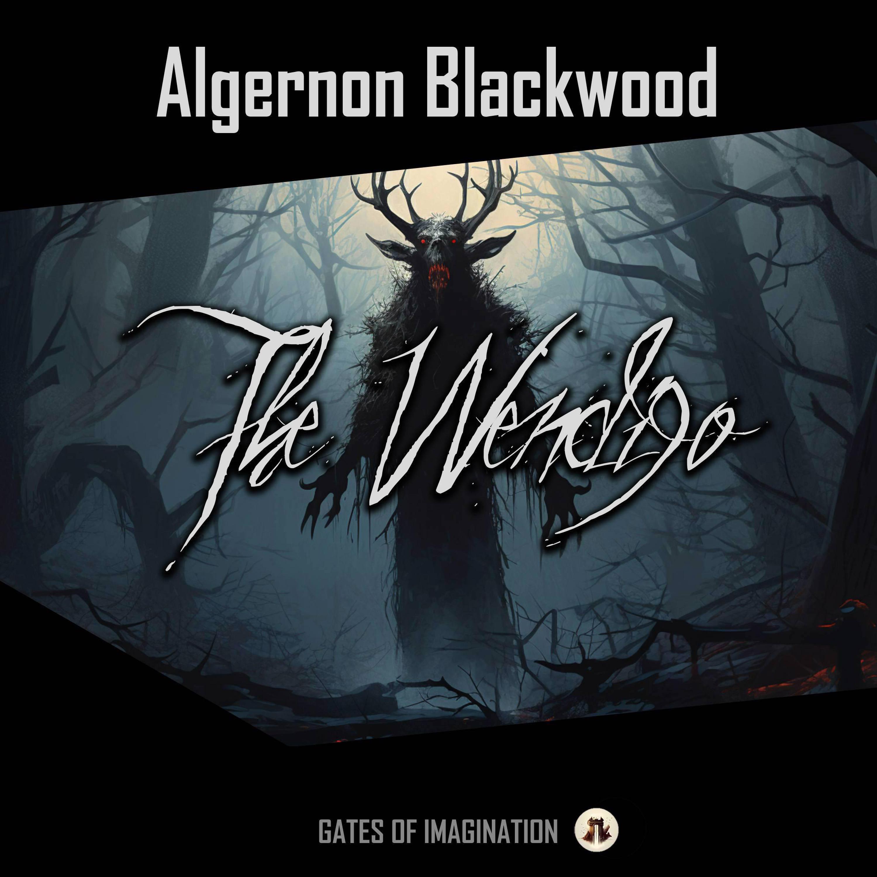 The Wendigo Audiobook by Algernon Blackwood — Listen Now
