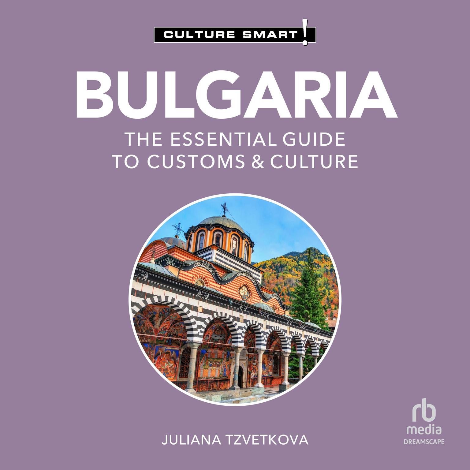 Bulgaria - Culture Smart! Audiobook by Juliana Tzvetkova