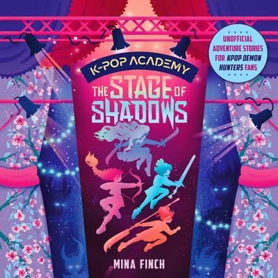 K-Pop Academy: The Stage of Shadows Audiobook by Mina Finch