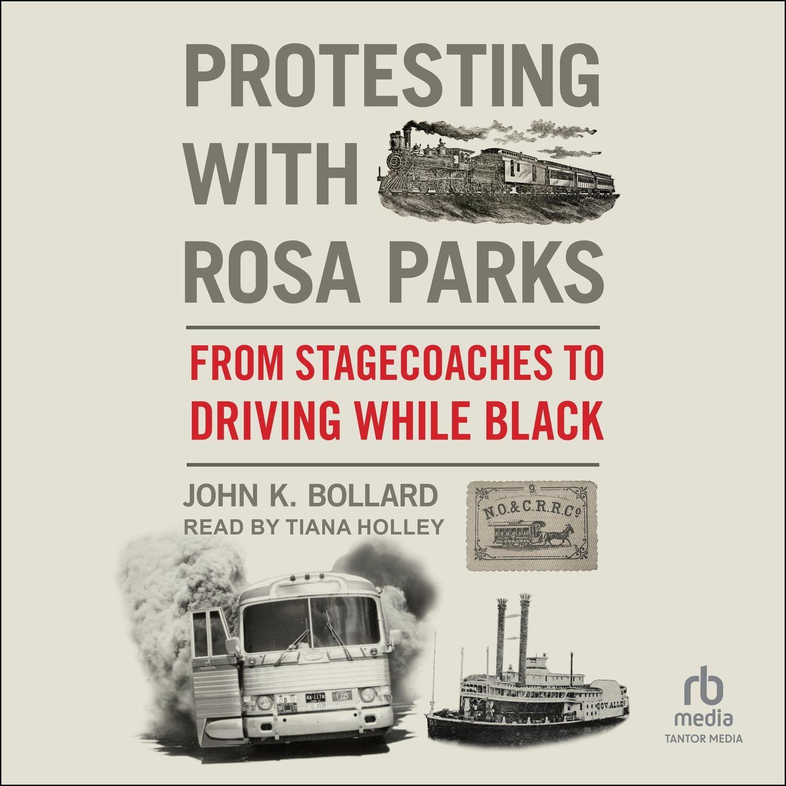 Protesting with Rosa Parks Audiobook by John K. Bollard