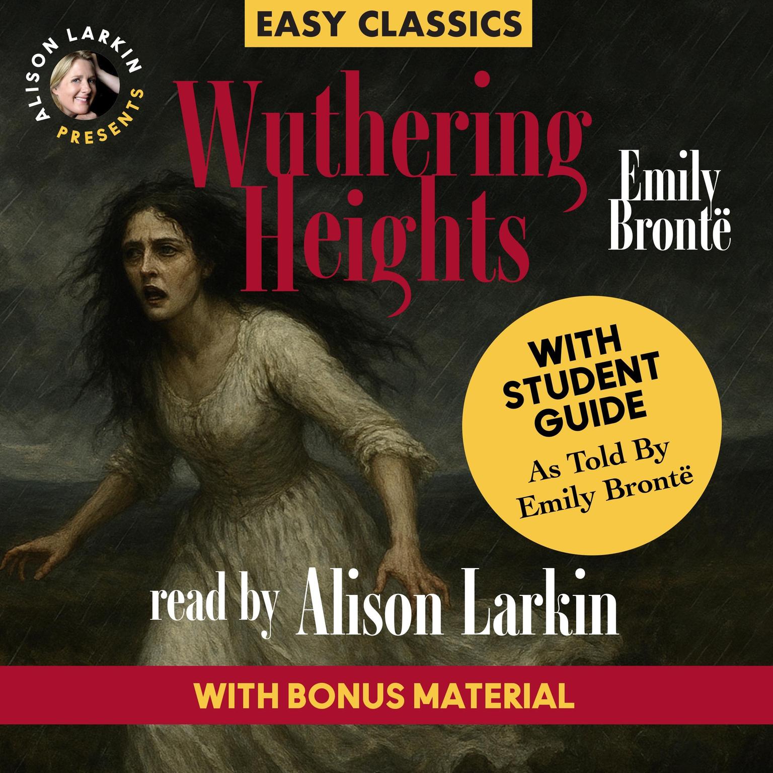 Wuthering Heights with a Student Guide (as told by Emily Brontë ...